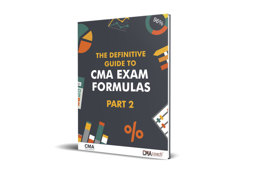 Ultimate CMA Part 2 Formula Guide - CMA Exam Academy