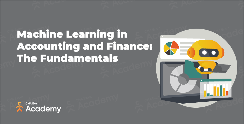 Machine Learning in Accounting and Finance: The Fundamentals
