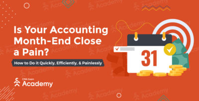 The Dreaded Month-End Close: How to Do it Quickly, Efficiently ...